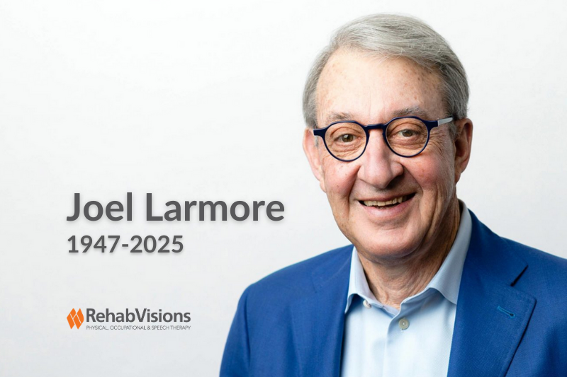 Honoring the Life and Legacy of RehabVisions' Founder, Joel Larmore ...
